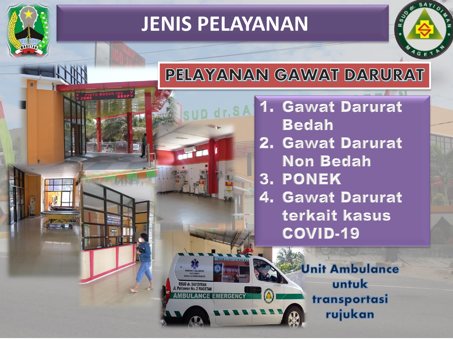 Instalasi Gawat Darurat – RSUD dr. Sayidiman Jl. Pahlawan No. 02 Magetan Jawa Timur 63318